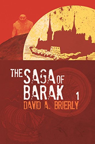The Saga of Barak by David A. Brierly | Goodreads