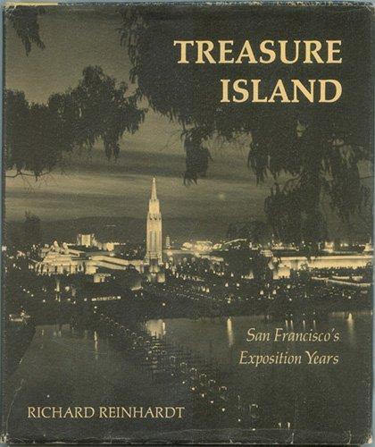 Treasure Island: San Francisco's Exposition Years by Richard Reinhardt ...