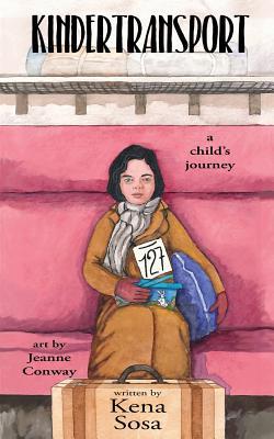 Kindertransport: A Child's Journey by Kena Sosa | Goodreads