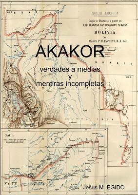 AKAKOR (Spanish Edition) by Jesus M. Egido | Goodreads