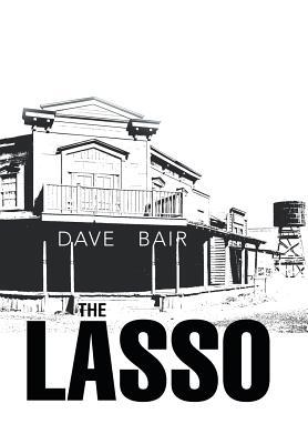 The Lasso by Dave Bair | Goodreads