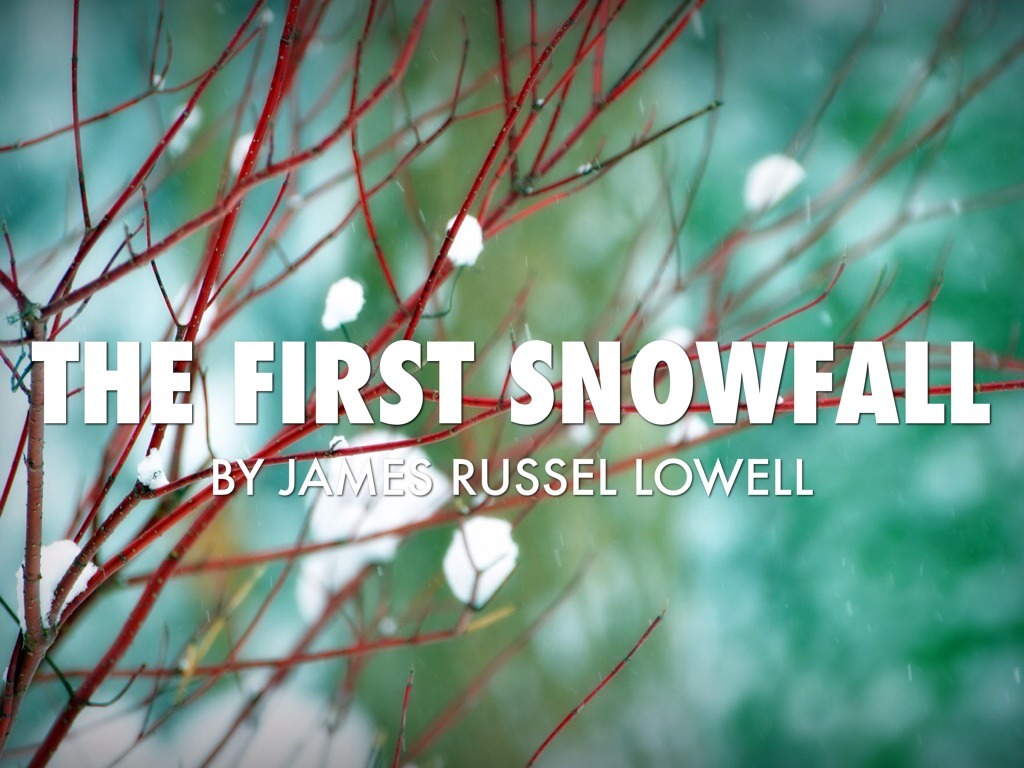 The First Snowfall by James Russell Lowell | Goodreads