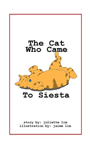 The Cat Who Came To Siesta: A Children's Ebook About Cats and Our Love ...