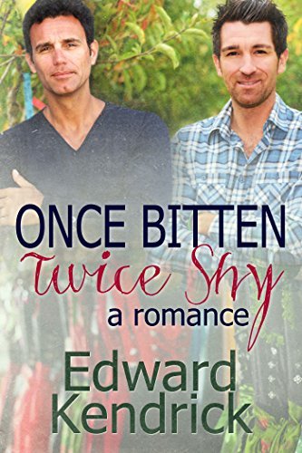 Once Bitten, Twice Shy by Edward Kendrick | Goodreads