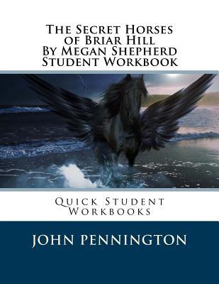 The Secret Horses of Briar Hill by Megan Shepherd by John Pennington ...