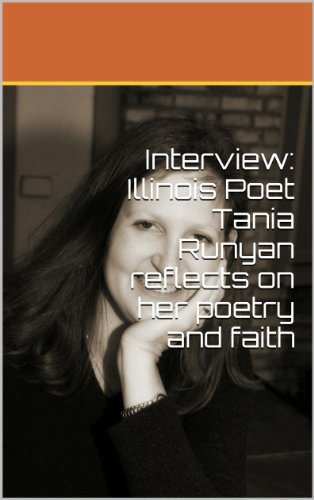 Interview: Illinois Poet Tania Runyan reflects on her poetry and faith by Peter Menkin | Goodreads