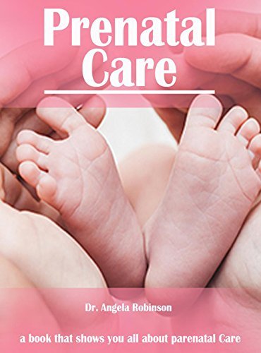Prenatal Care, A Book That Shows You All About Parenatal by Angela ...