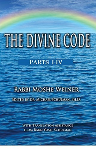 The Divine Code: The Guide to Observing the Noahide Code, Revealed from ...