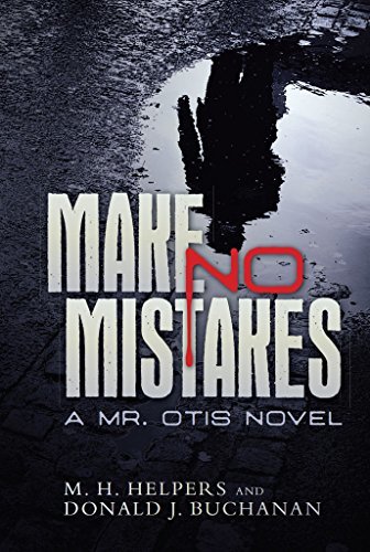 Make No Mistakes: A Mr. Otis Novel by M.H. Helpers | Goodreads