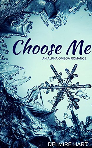 Choose Me by Delmire Hart | Goodreads