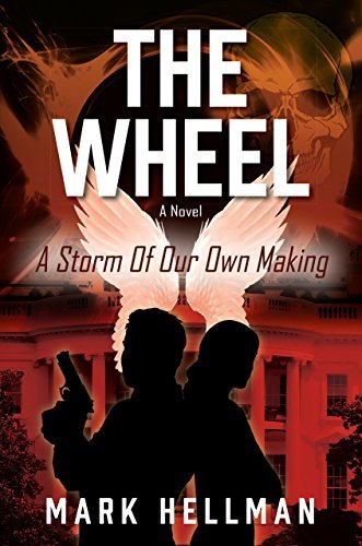 The Wheel: A Storm Of Our Own Making by Mark Hellman | Goodreads