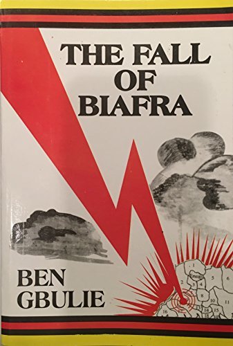 The Fall of Biafra by Ben Gbulie | Goodreads