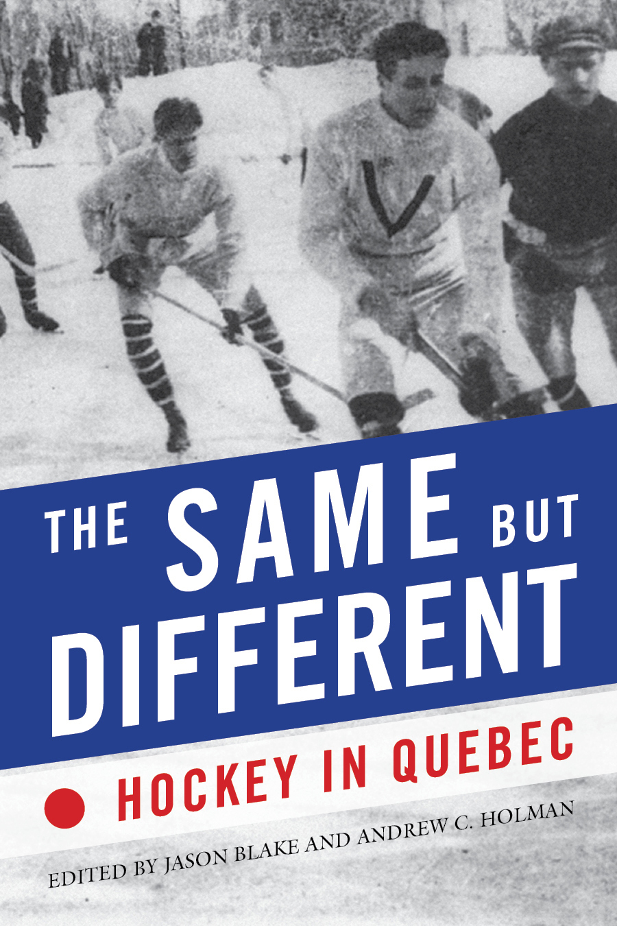 The Same but Different: Hockey in Quebec by Jason Blake | Goodreads