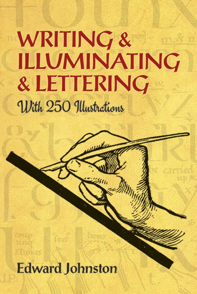 Writing & Illuminating & Lettering by Edward Johnston | Goodreads