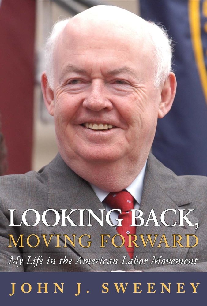 Looking Back, Moving Forward: My Life in the American Labor Movement by ...