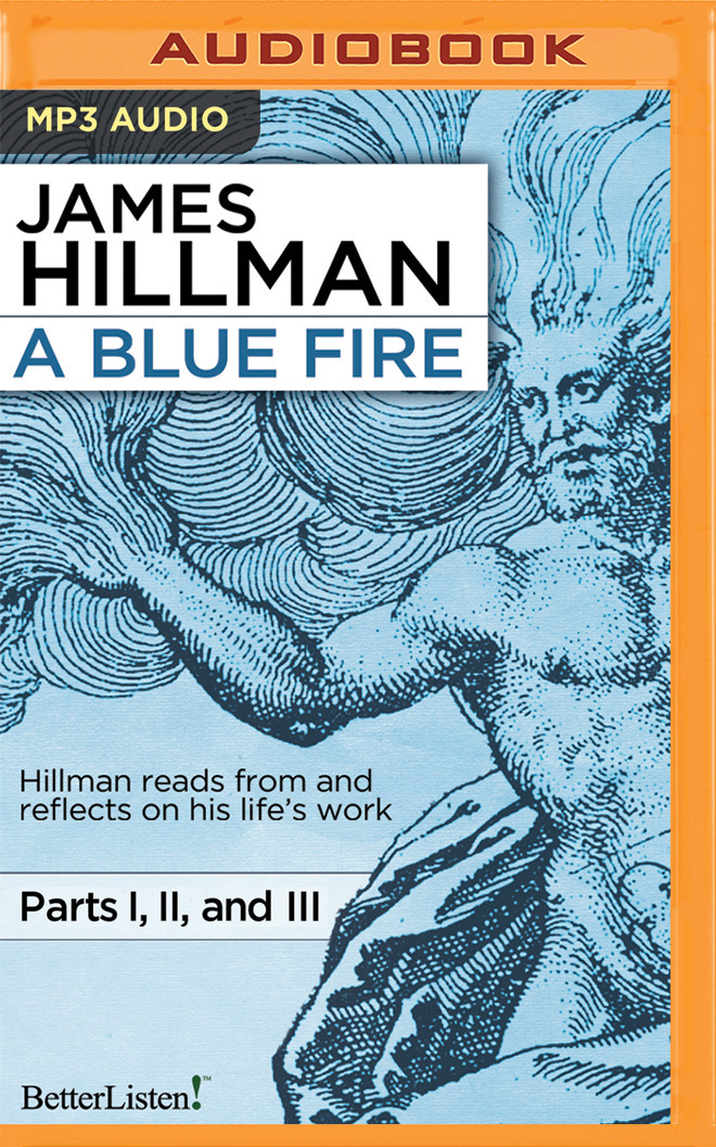 Blue Fire, A by James Hillman | Goodreads