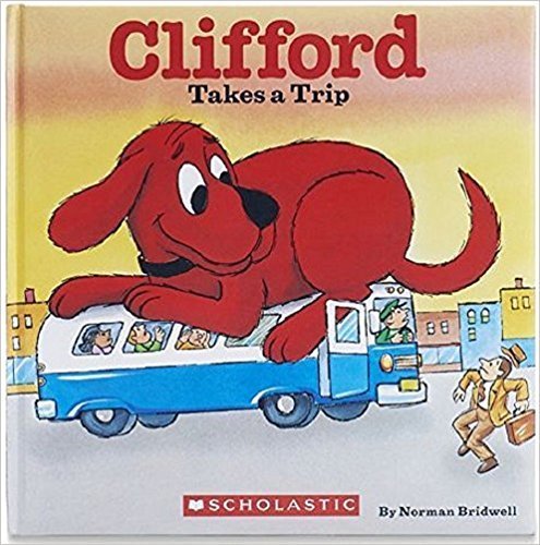 Clifford Takes Trip by Norman Bridwell | Goodreads