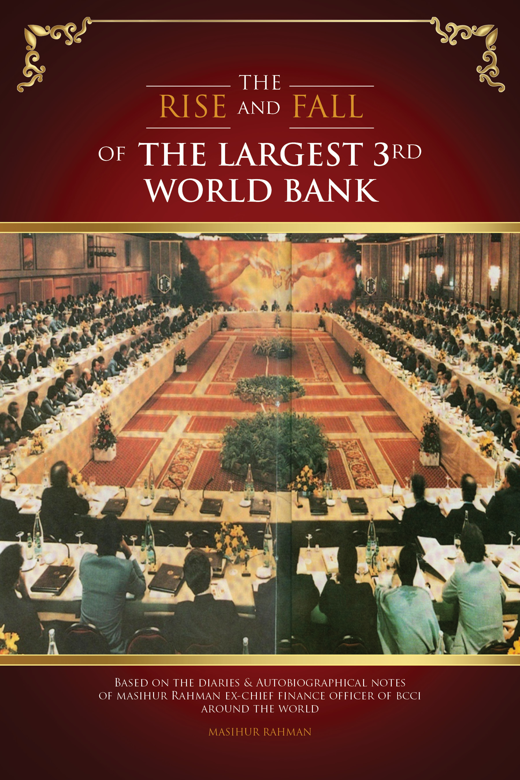 The Rise And Fall Of The Largest 3Rd World Bank by Masihur Rahman ...