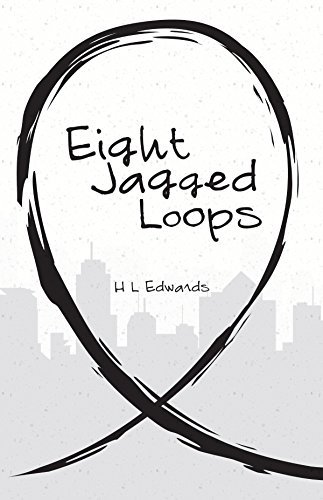 Eight Jagged Loops by H.L. Edwards | Goodreads