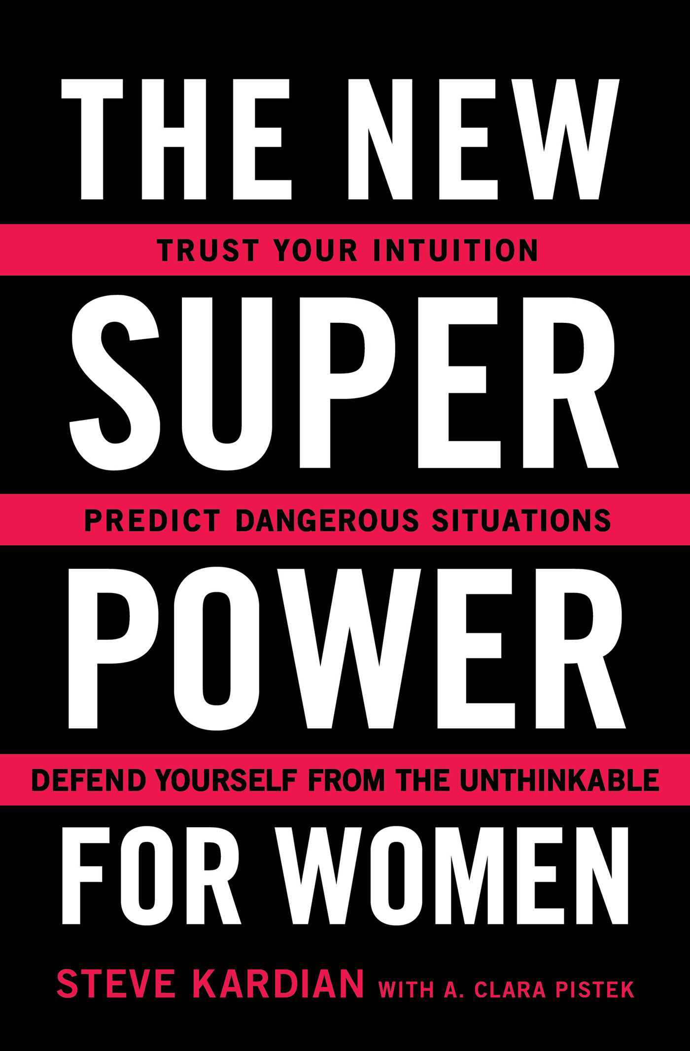 The New Superpower for Women: Trust Your Intuition, Predict Dangerous ...