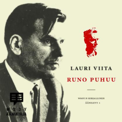 Runo puhuu – Lauri Viita esittää omia runojaan by Lauri Viita | Goodreads