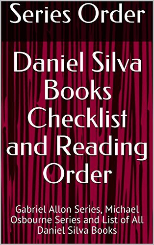 Daniel Silva Books Checklist and Reading Order: Gabriel Allon Series, Michael Osbourne Series ...