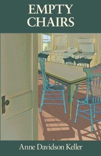Empty Chairs by Anne Davidson Keller | Goodreads
