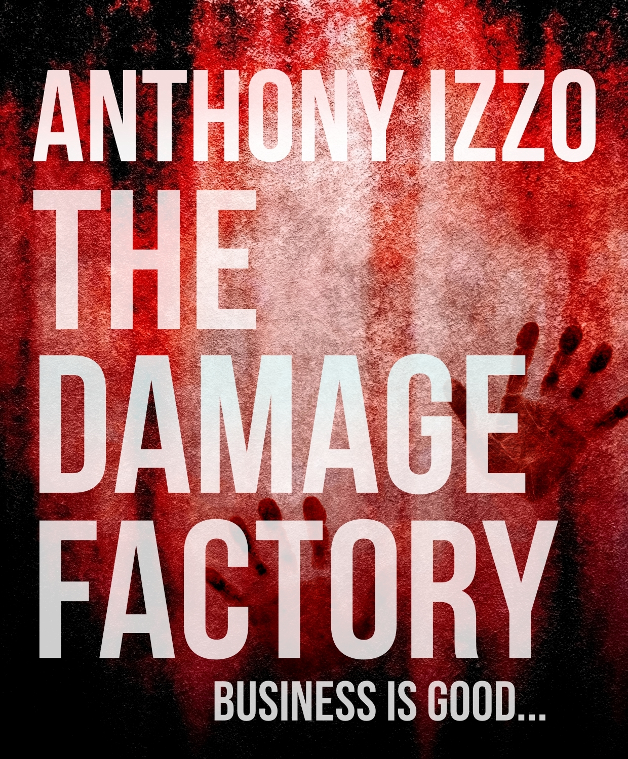 The Damage Factory by Anthony Izzo | Goodreads