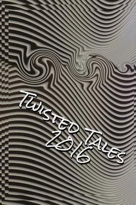 Twisted Tales 2016: Flash Fiction with a twist by Jodie How | Goodreads