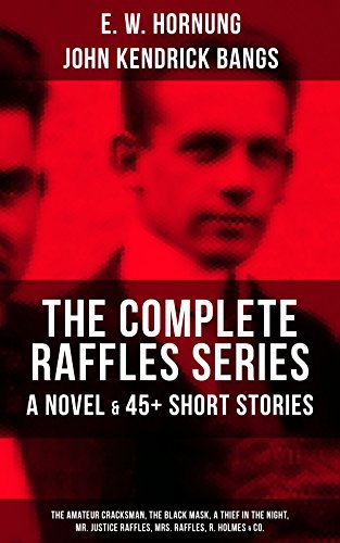 The Adventures of A. J. Raffles - Boxed Set: The Amateur Cracksman, The ...