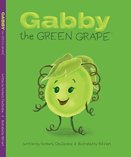 Gabby the Green Grape by Kimberly DesJardine | Goodreads