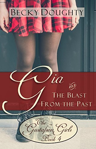 Gia and the Blast from the Past by Becky Doughty | Goodreads
