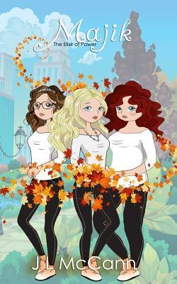 Majik: The Elixir of Power by J.L. McCann | Goodreads