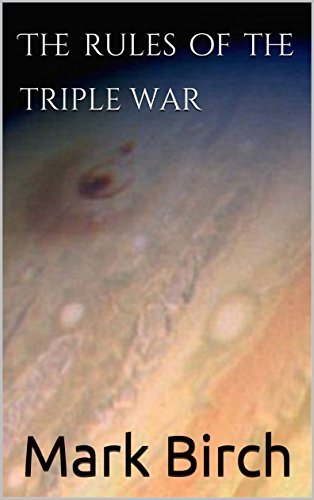 The rules of the triple war by Mark Birch | Goodreads