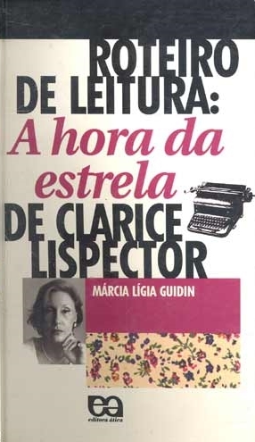 Roteiro De Leitura: "A Hora Da Estrela" de Clarice Lispector by Márcia ...