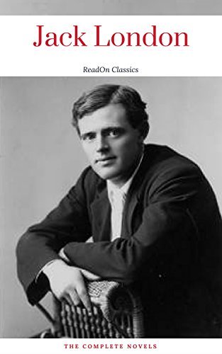 Jack London, : The Complete Novels (ReadOn Classics) by Jack London ...