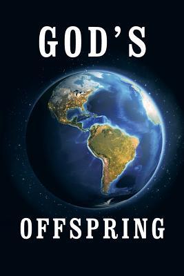 God’s Offspring by Robert B. Goeringer | Goodreads