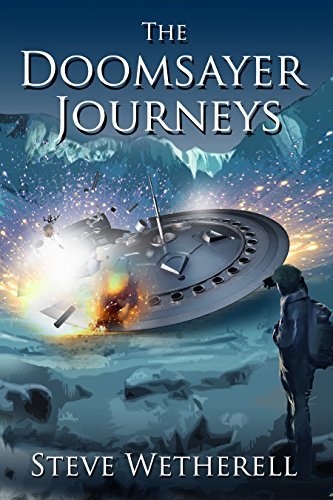 The Doomsayer Journeys: Books 1 to 3 by Steve Wetherell | Goodreads