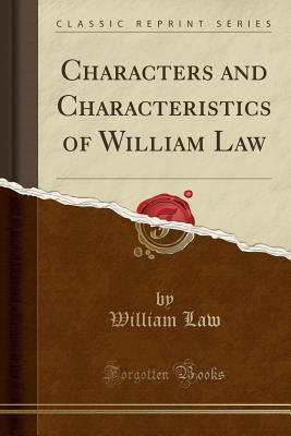 Characters and Characteristics of William Law by William Law | Goodreads