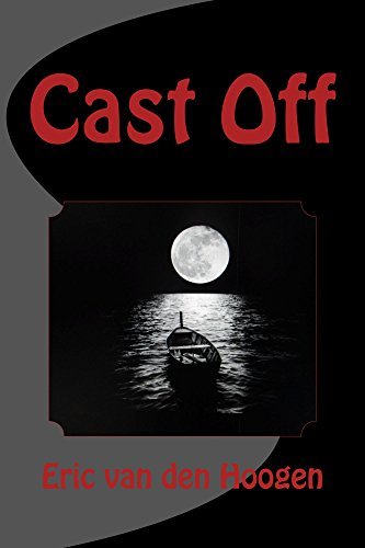 Cast Off by Eric van den Hoogen | Goodreads