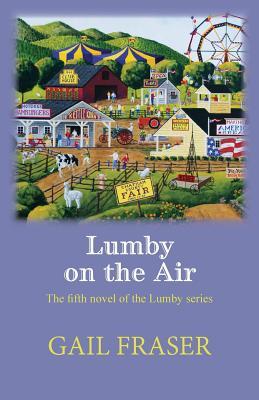 Lumby on the Air (Lumby Series Book 5) by Gail Fraser | Goodreads