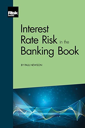 Interest Rate Risk in the Banking Book by Paul Newson | Goodreads