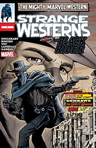 Marvel Westerns: Strange Westerns Starring The Black Rider #1 by Steve ...