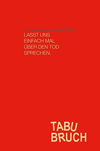Tabubruch: Lasst uns einfach mal über den Tod sprechen by Eva Herman ...