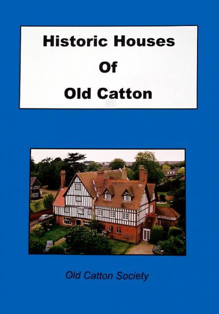 Historic Houses of Old Catton by Old Catton Society | Goodreads