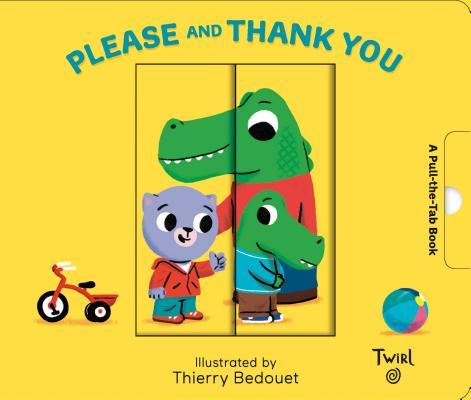 Pull and Play Books: Please and Thank You: A Pull-the-Tab Book by Alice ...