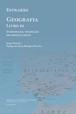 Estrabão, Geografia Livro III: Introdução, Tradução do Grego e Notas ...