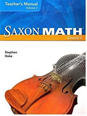 Saxon Math Course 3 Teacher's Manual Volume 1 by Stephen Hake | Goodreads