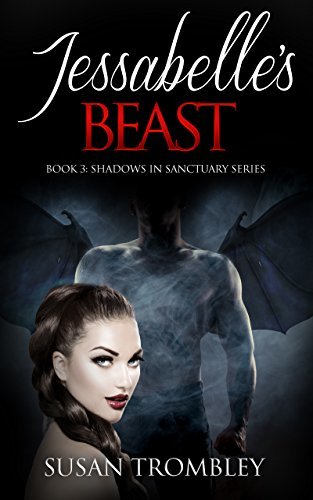 Jessabelle's Beast (Shadows in Sanctuary, #3) by Susan Trombley | Goodreads
