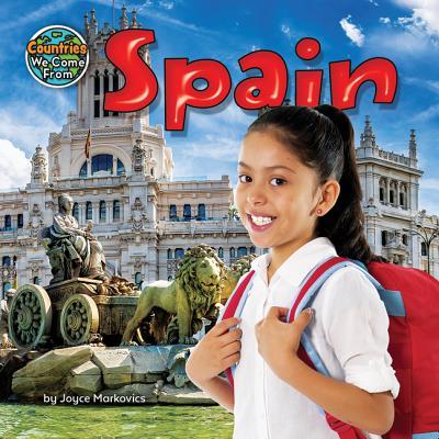 Spain (Countries We Come from) by Joyce L. Markovics | Goodreads